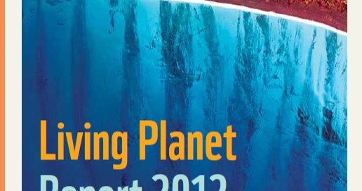 Living Planet Report 2012: Biodiversity, Biocapacity and Better Choices ...