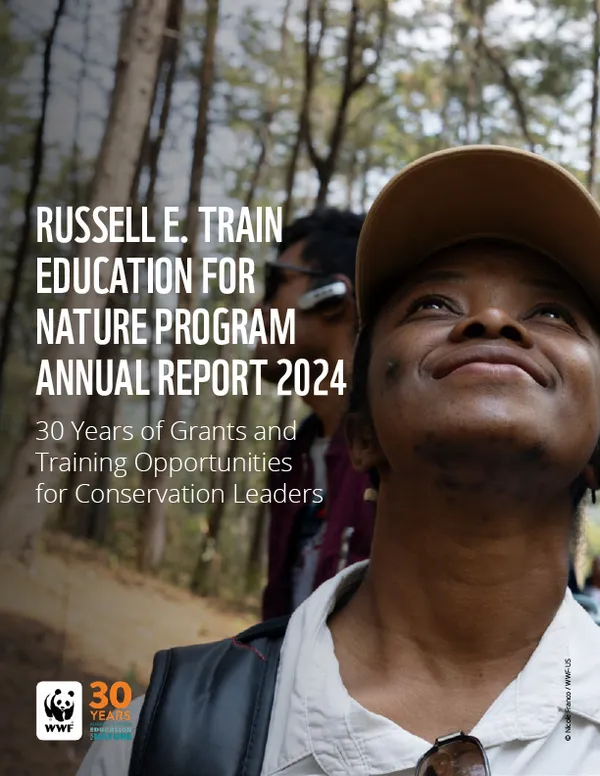 Russell E. Train Education for Nature Annual Report 2024 | World ...